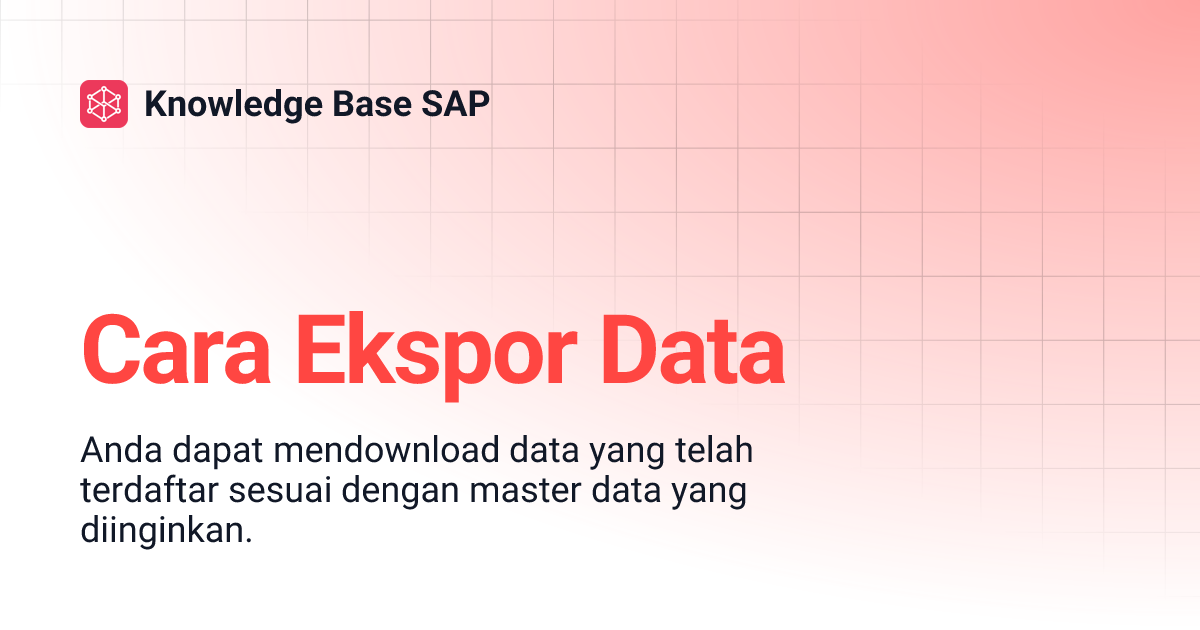 Cara Ekspor Data | Knowledge Base SAP