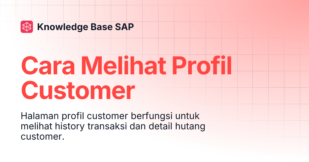 Cara Melihat Profil Customer | Knowledge Base SAP