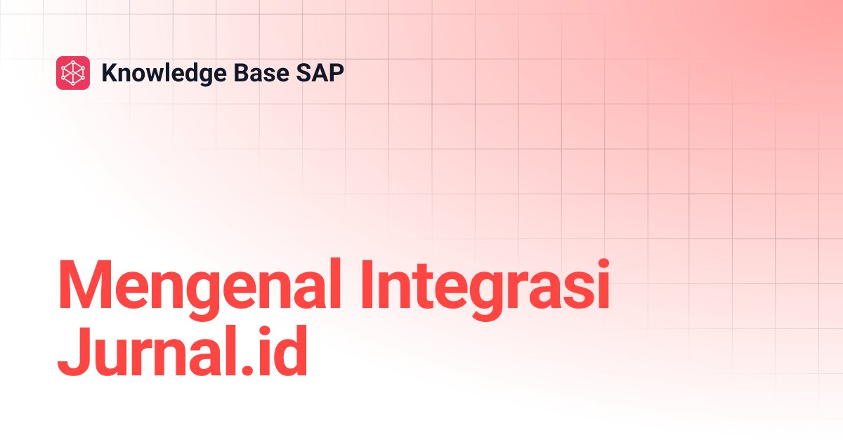 Mengenal Integrasi Jurnal.id | Knowledge Base SAP