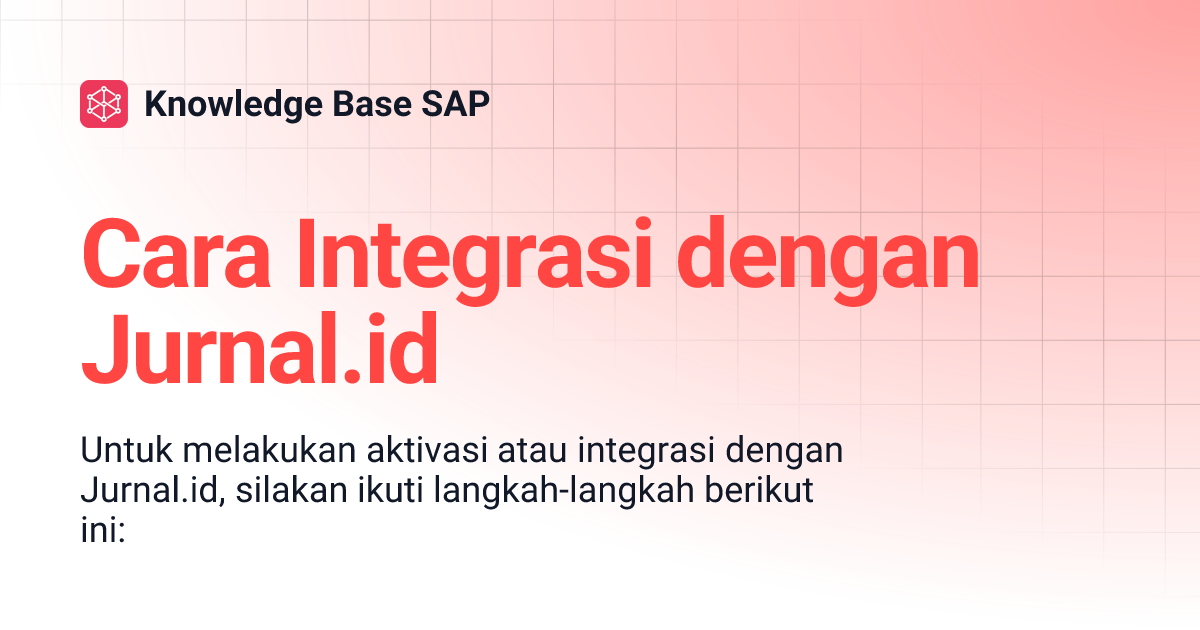 Cara Integrasi dengan Jurnal.id | Knowledge Base SAP