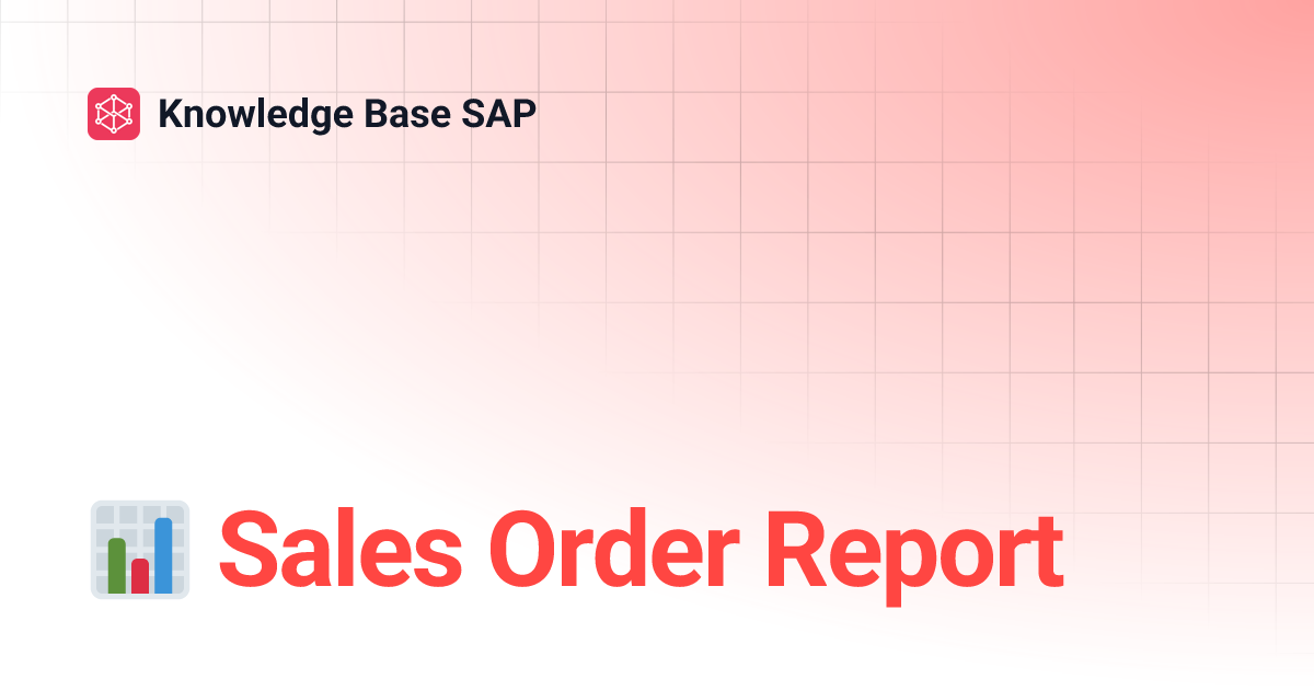 📊 Sales Order Report | Knowledge Base SAP