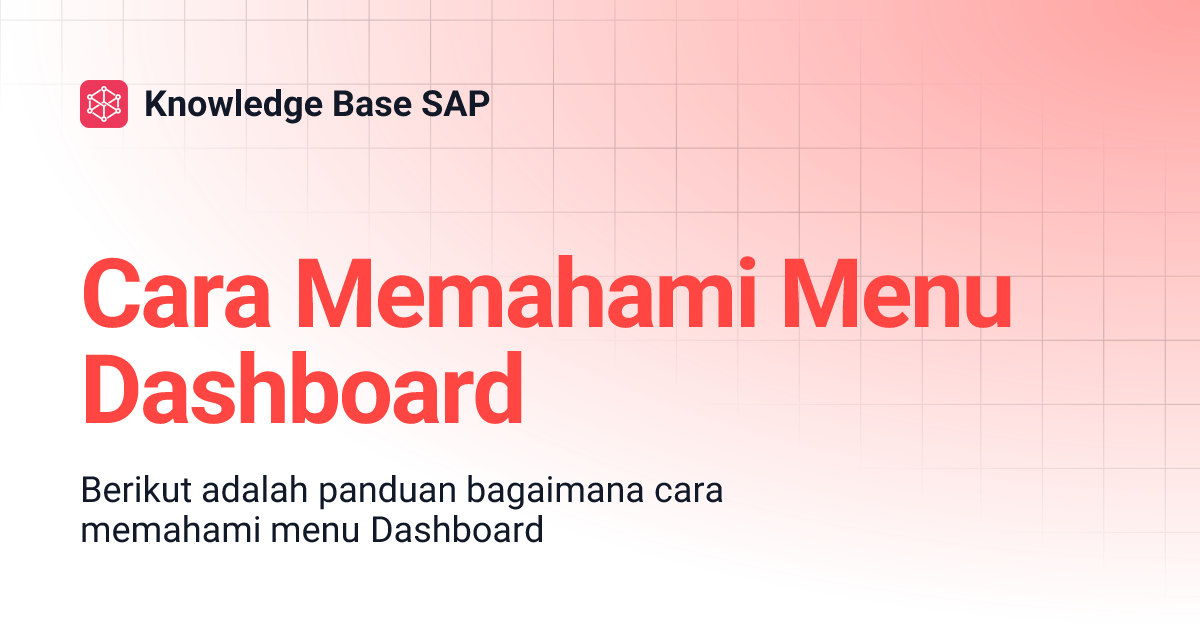 Cara Memahami Menu Dashboard | Knowledge Base SAP