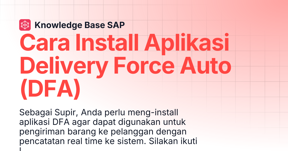 Cara Install Aplikasi Delivery Force Auto (DFA) | Knowledge Base SAP