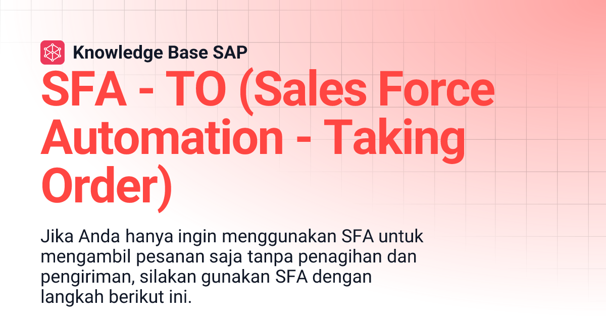 SFA - TO (Sales Force Automation - Taking Order) | Knowledge Base SAP