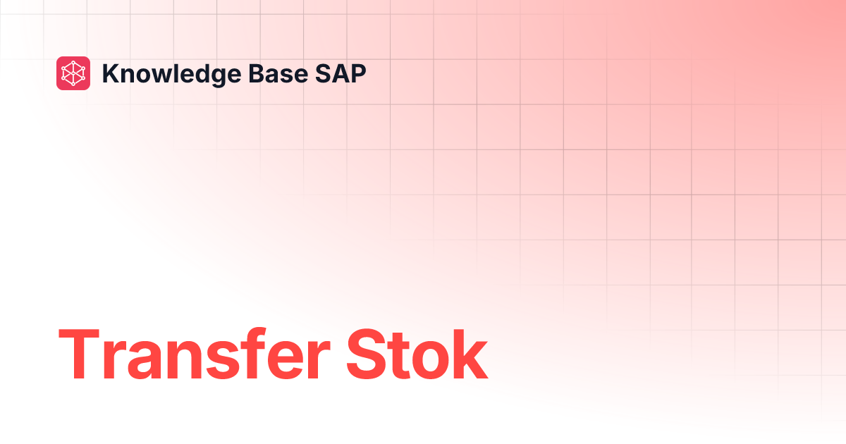 Transfer Stok | Knowledge Base SAP