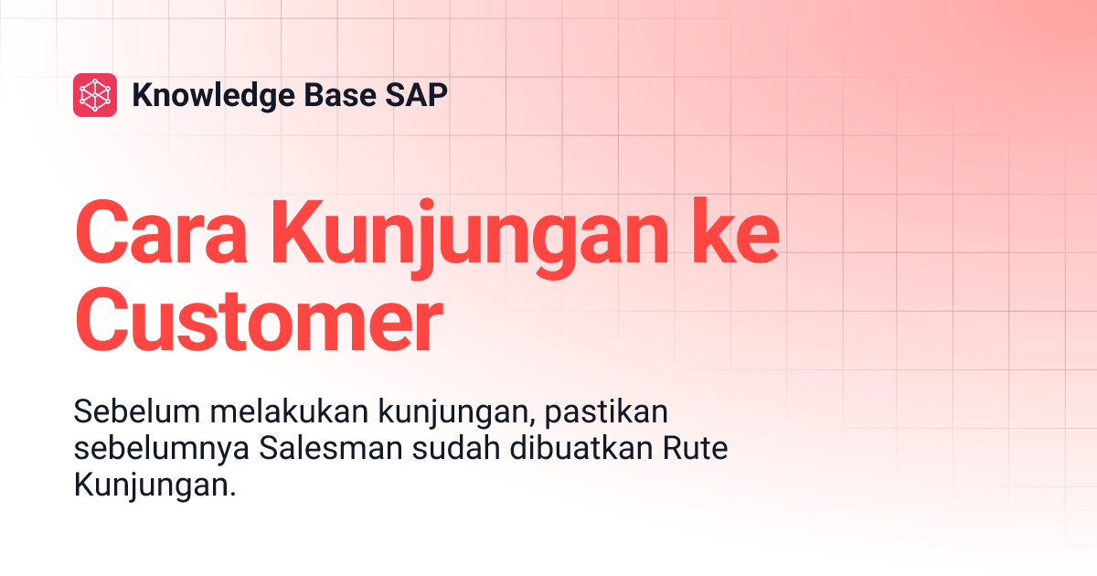 Cara Kunjungan ke Customer | Knowledge Base SAP