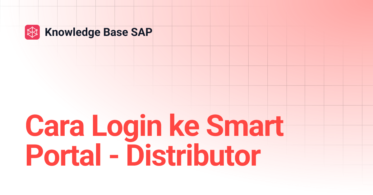 Cara Login ke Smart Portal - Distributor | Knowledge Base SAP