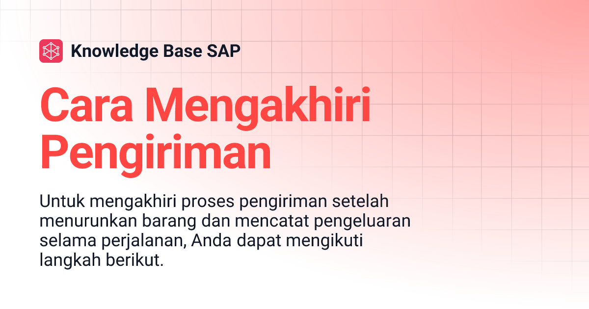 Cara Mengakhiri Pengiriman | Knowledge Base SAP