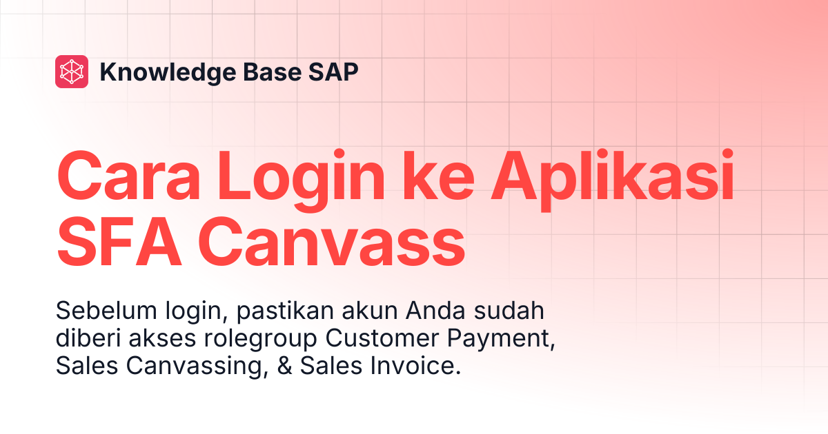 Cara Login ke Aplikasi SFA Canvass | Knowledge Base SAP