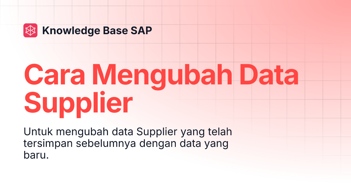 Cara Mengubah Data Supplier | Knowledge Base SAP
